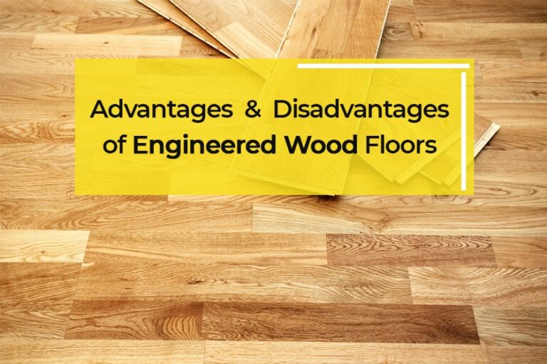 Engineered Wood Floors | Advantages and Disadvantages